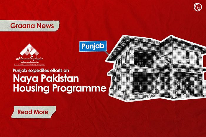 Punjab expedites efforts on Naya Pakistan Housing Programme | Graana.com