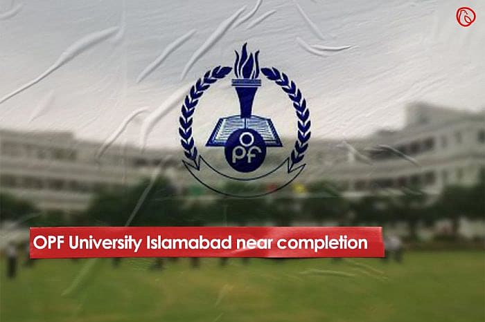 OPF University Islamabad near completion | Graana.com