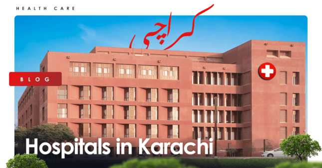 List of Hospitals in Karachi (Updated 2024) | Graana.com