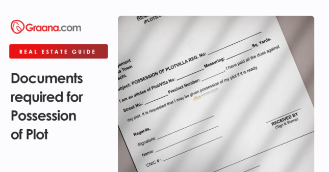 Documents required for Possession of Plot | Graana.com