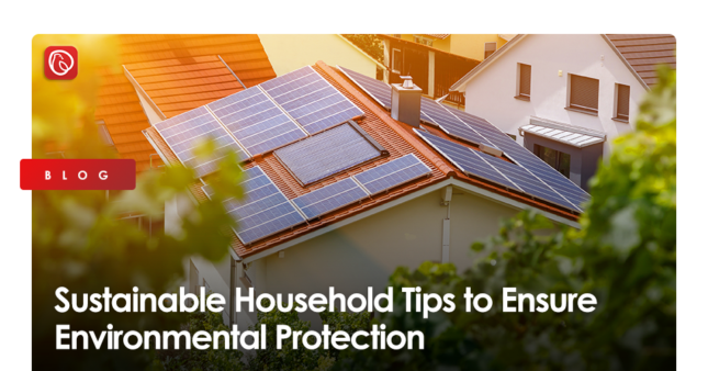 Sustainable Household Tips to ensure Environmental Protection | Graana.com