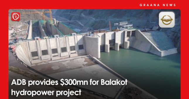 ADB provides $300mn for Balakot hydropower project | Graana.com