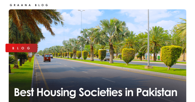 6 Best Housing Societies in Pakistan | Graana.com