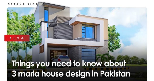 Things you need to know about 3 Marla house design in Pakistan | Graana.com