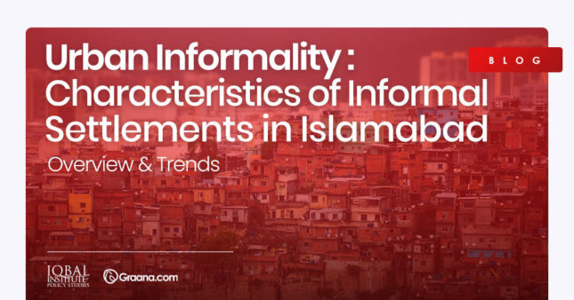 Urban Informality: Characteristics of Informal Settlements in Islamabad ...