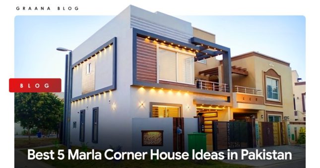 Best 5 Marla Corner House Ideas in Pakistan | Graana.com