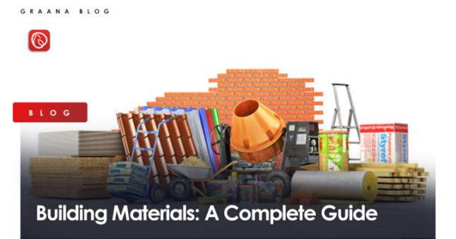 Building Materials: A Complete Guide | Graana.com