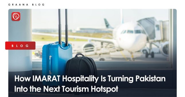 How IMARAT Hospitality Is Turning Pakistan Into the Next Tourism ...