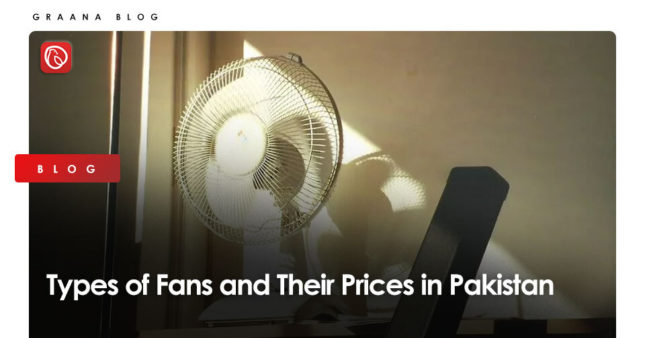 Types of Fans and Their Prices in Pakistan | Graana.com