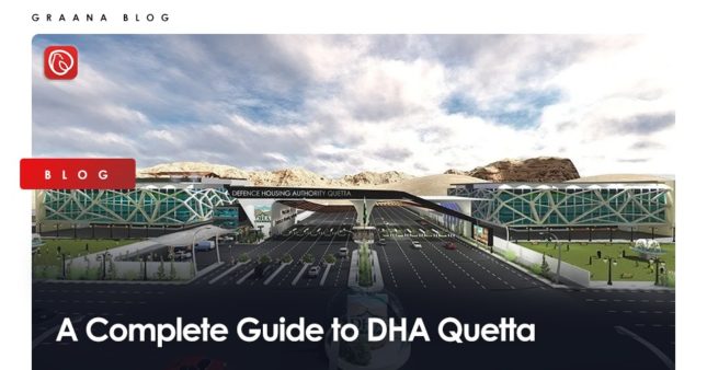 A Complete Guide to DHA Quetta | Graana.com