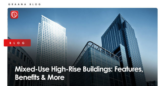 Mixed Use High Rise Buildings: Features, Benefits & More | Graana.com