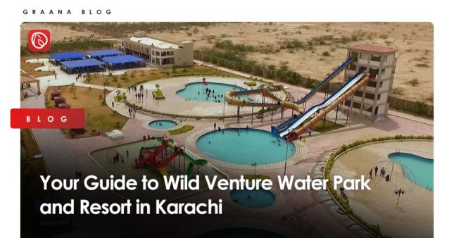 Your Guide to Wild Venture Water Park and Resort in Karachi | Graana.com