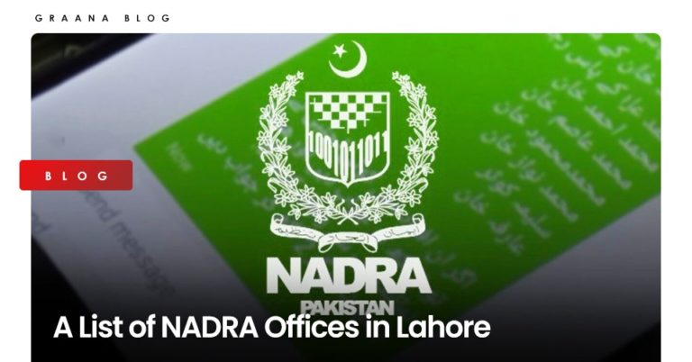 A List of NADRA Offices in Lahore | Graana.com