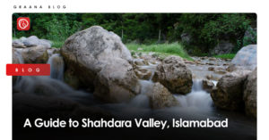 A Guide to Shahdara Valley, Islamabad | Graana.com