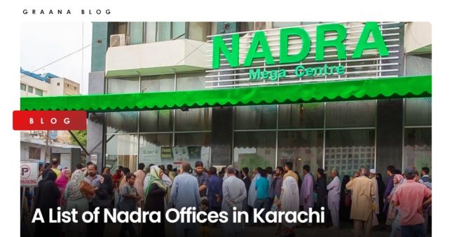 A List of NADRA Offices in Karachi | Graana.com