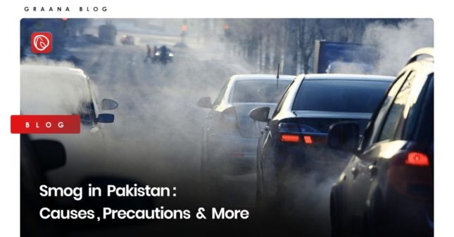 Smog in Pakistan: Causes, Precautions & More | Graana.com