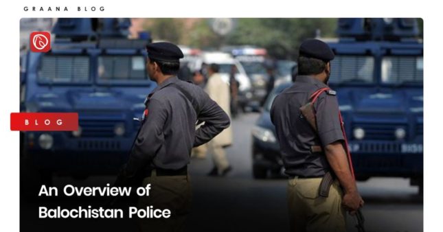 An Overview of Balochistan Police | Graana.com
