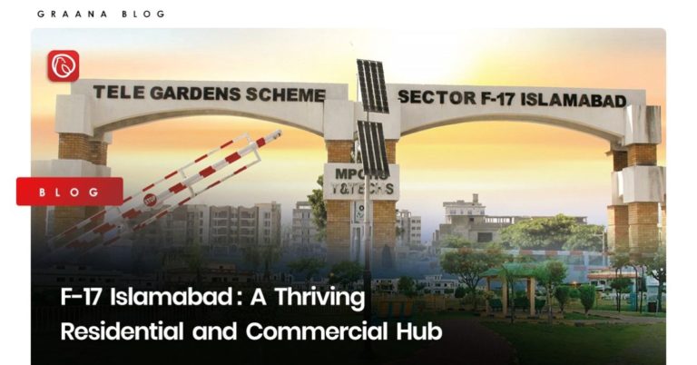F-17 Islamabad: A Thriving Residential and Commercial Hub | Graana.com
