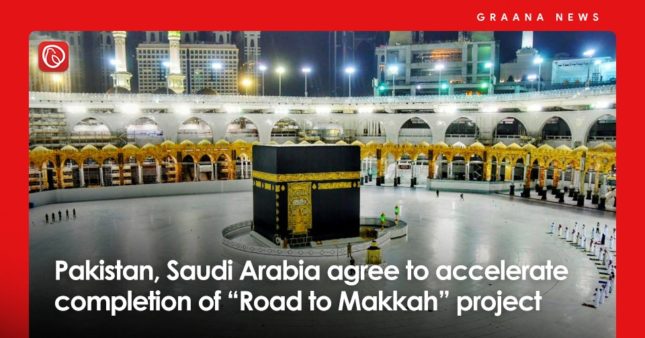 Pakistan, Saudi Arabia agree to accelerate completion of “Road to ...