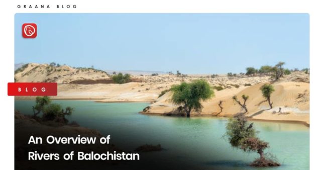 An Overview of Rivers of Balochistan | Graana.com