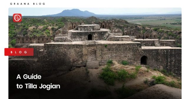 A Guide to Tilla Jogian | Graana.com