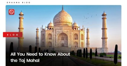 All You Need to Know About the Taj Mahal | Graana.com