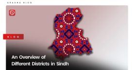 An Overview of Different Districts in Sindh | Graana.com
