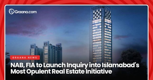 NAB, FIA to Launch Fresh Inquiry into Islamabad's Most Opulent Real ...