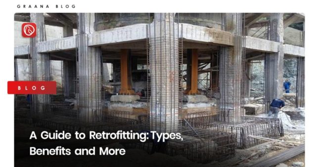 A Guide to Retrofitting: Types, Benefits and More | Graana.com