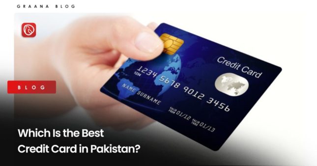 Which Is the Best Credit Card in Pakistan? | Graana.com