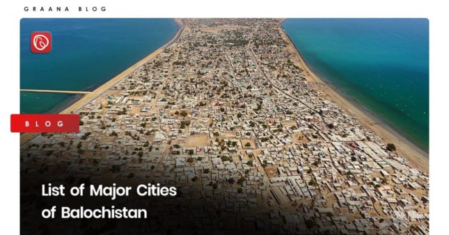 List of Major Cities of Balochistan | Graana.com